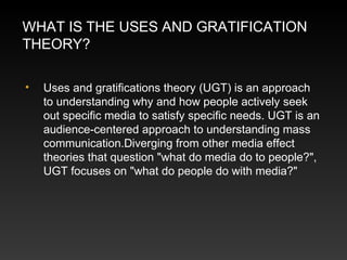 Uses and gratifications theory | PPT | Lifestyle | Genres