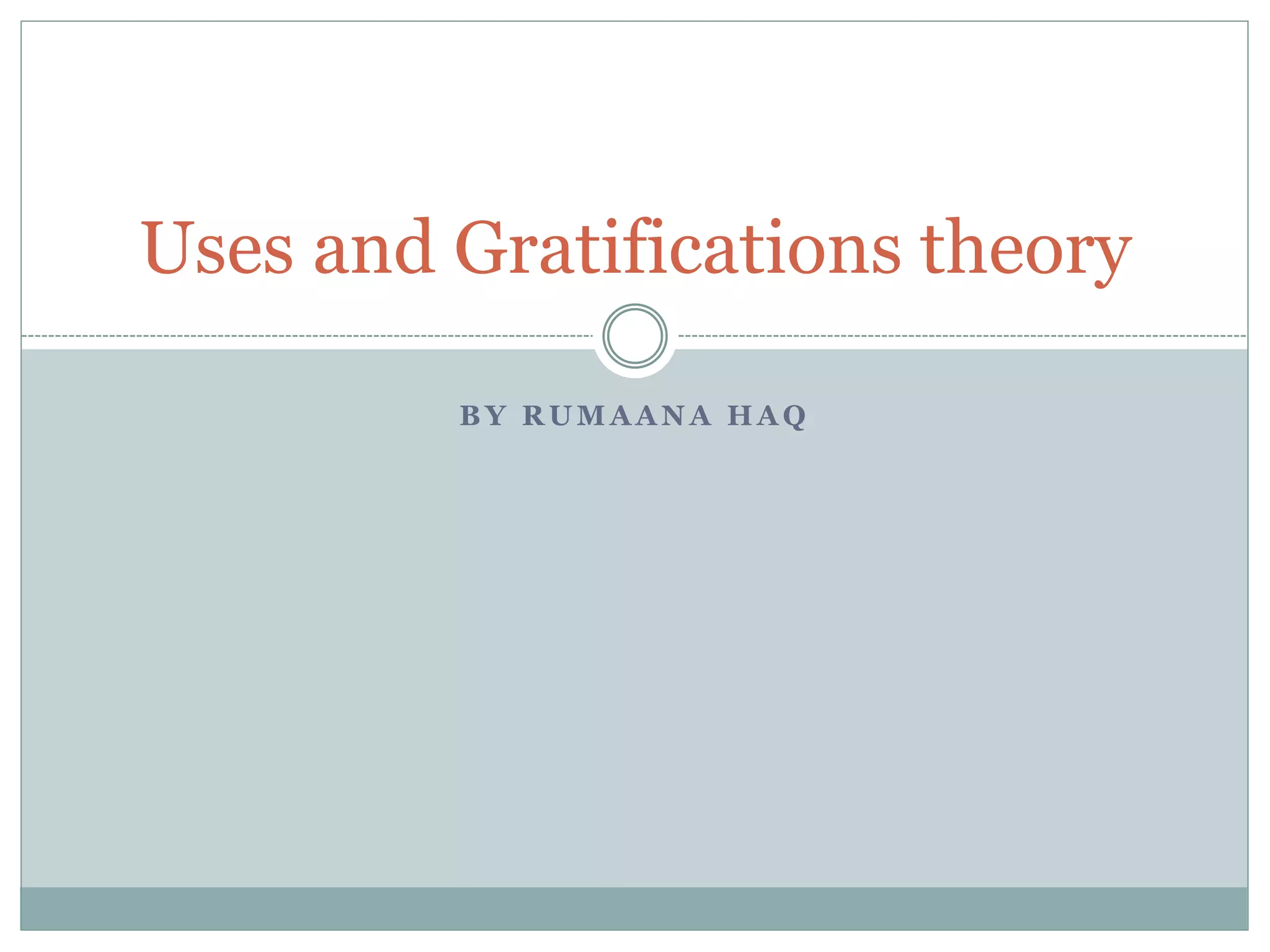Uses and gratifications theory | PPT