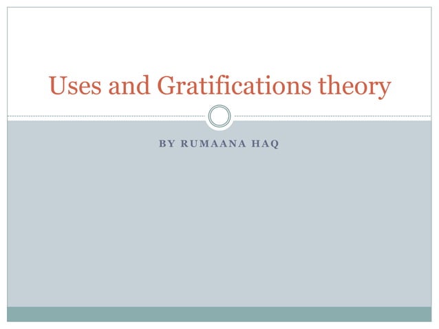 Uses and gratifications theory | PPT
