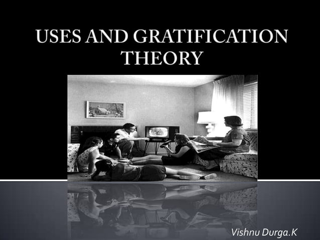 Uses and gratification theory | PPTX