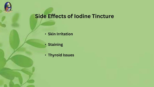 Uses, Benefits, and Side Effects of Iodine Tincture.pptx