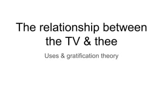 Uses & gratifications theory | PPT