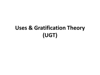 Uses&Gratification Approach and analysis | PPTX