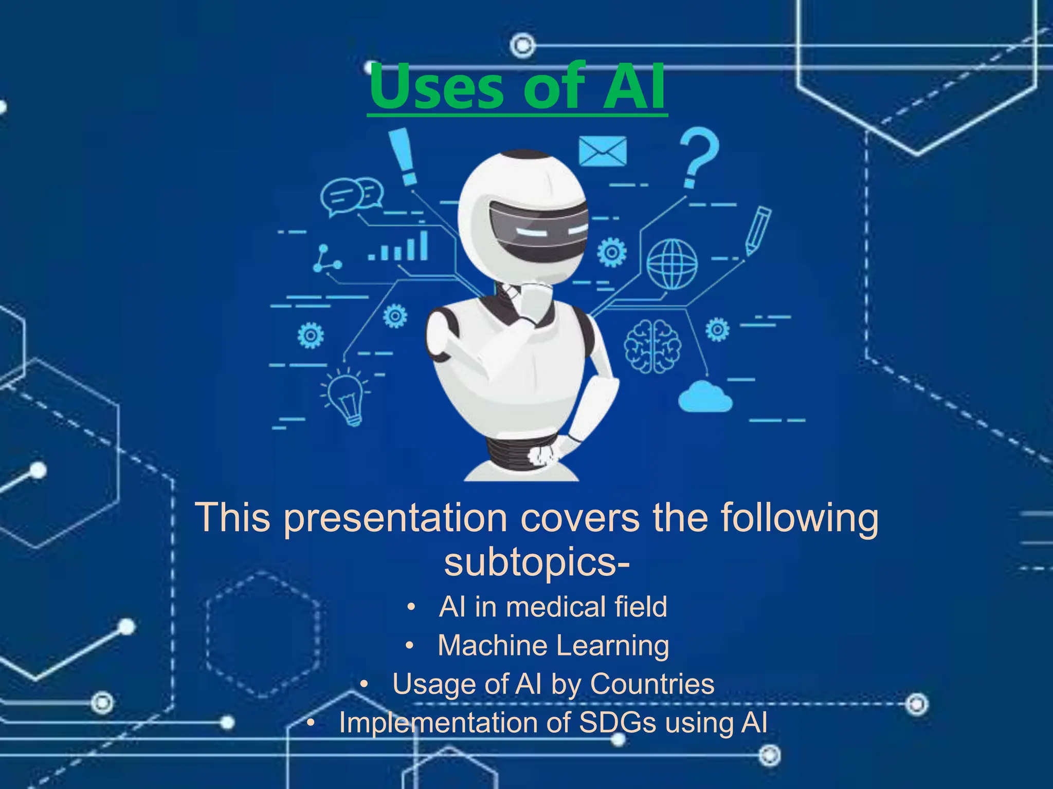 Uses of Artificial Intelligence [PPT]ㅤㅤㅤ | PPTX