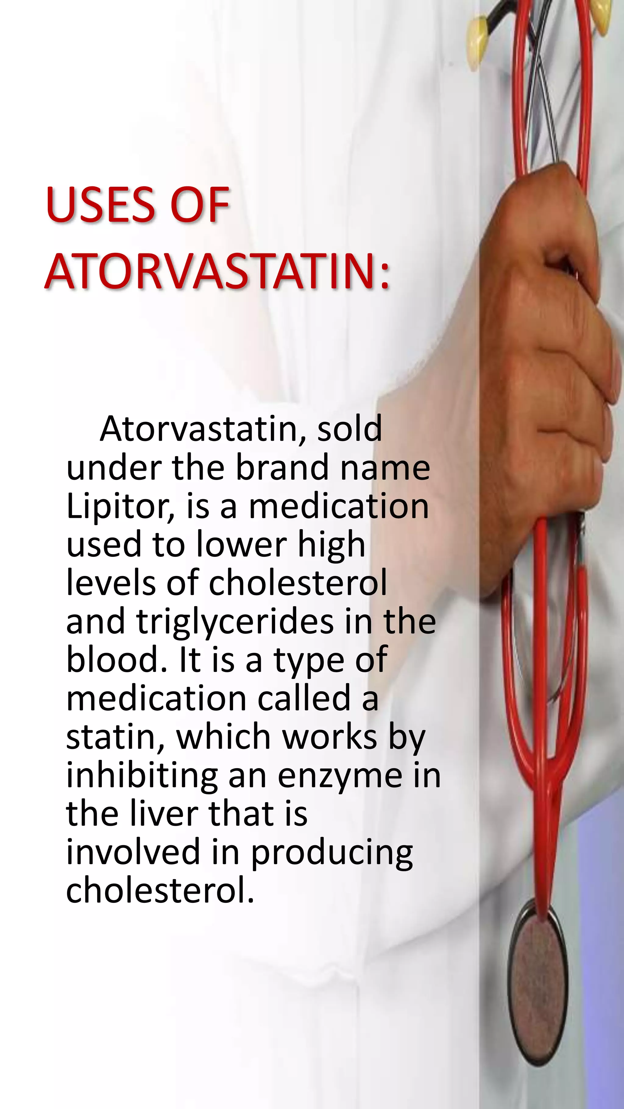 USES of atorvas.pptx