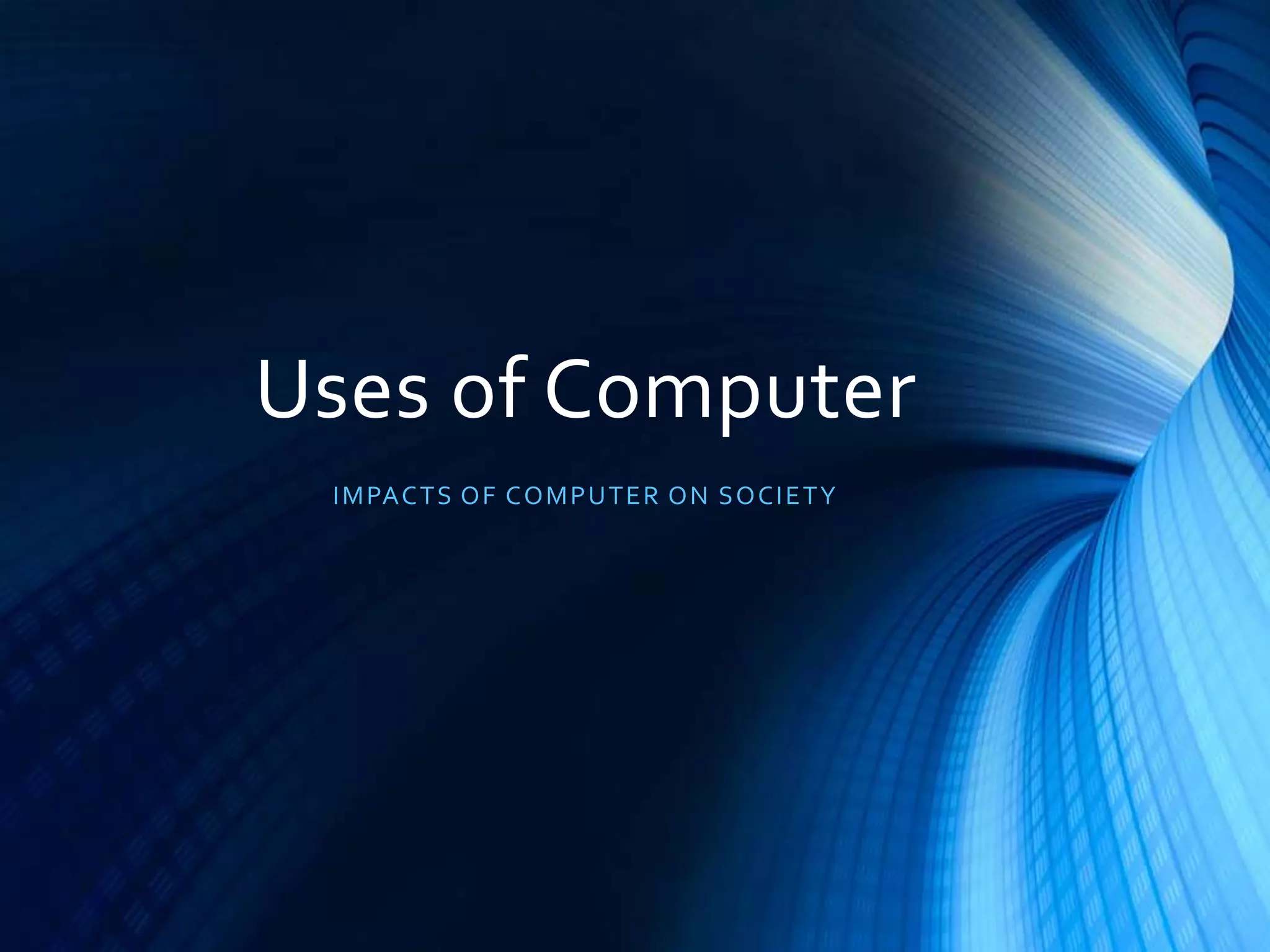 Uses of computer | PPTX