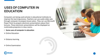 Uses of computer in education | PPTX