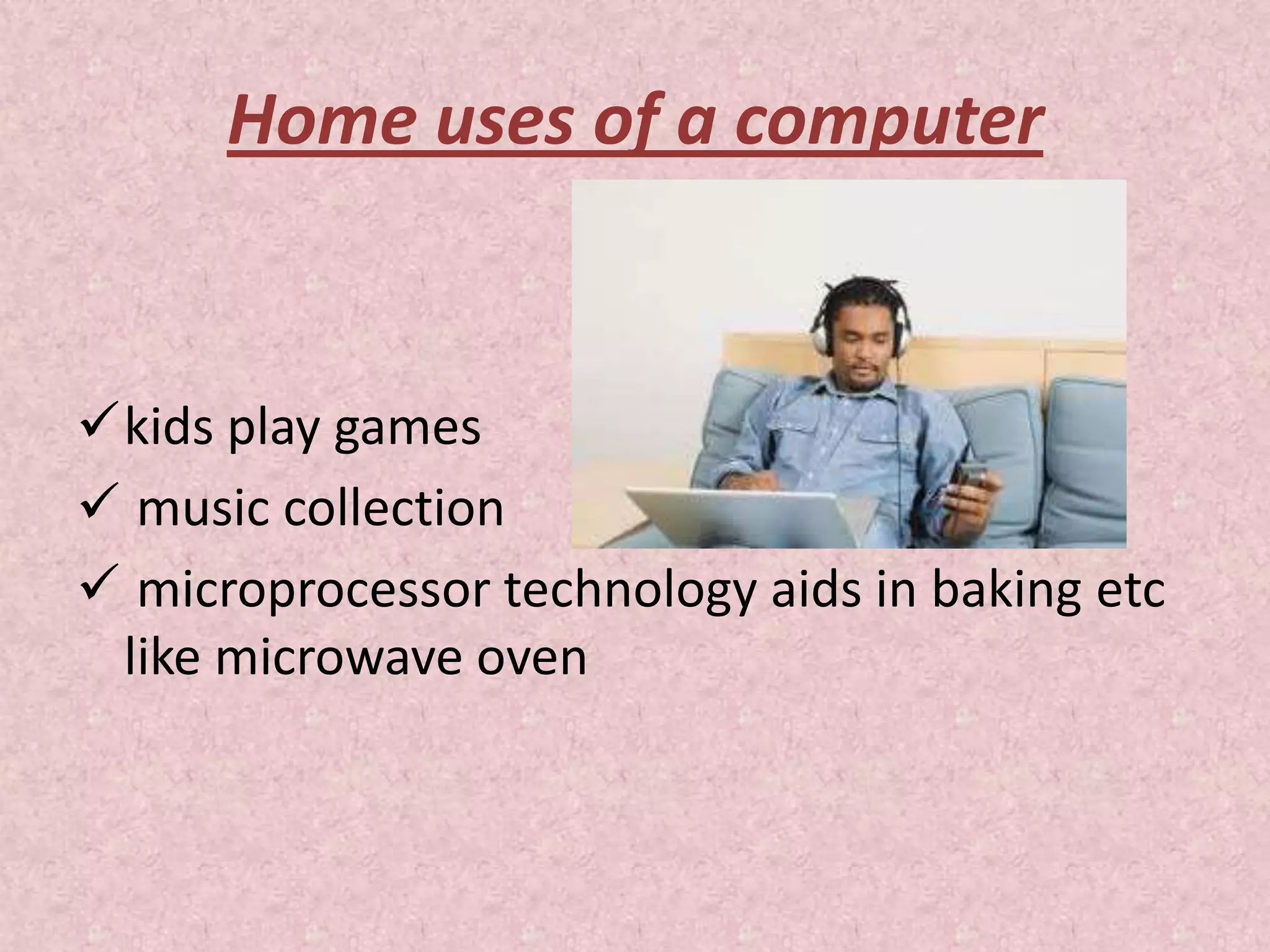 Uses of computer in various fields of life | PPTX