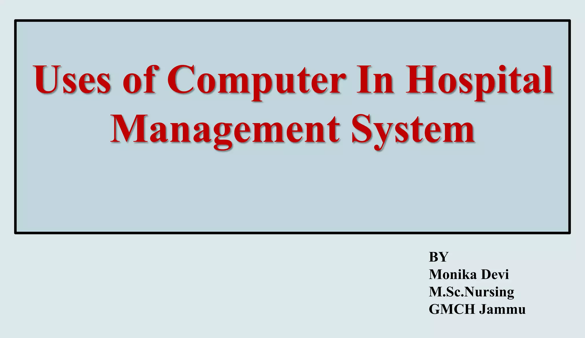 Uses of computerr in hospital management system | PPTX