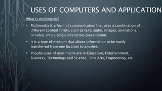 Uses of computers and applications1.pptx | Computer Animation ...