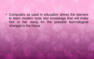 Uses of computers in education | PPT
