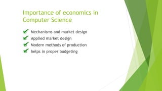 Uses of economics in computer science | PPTX