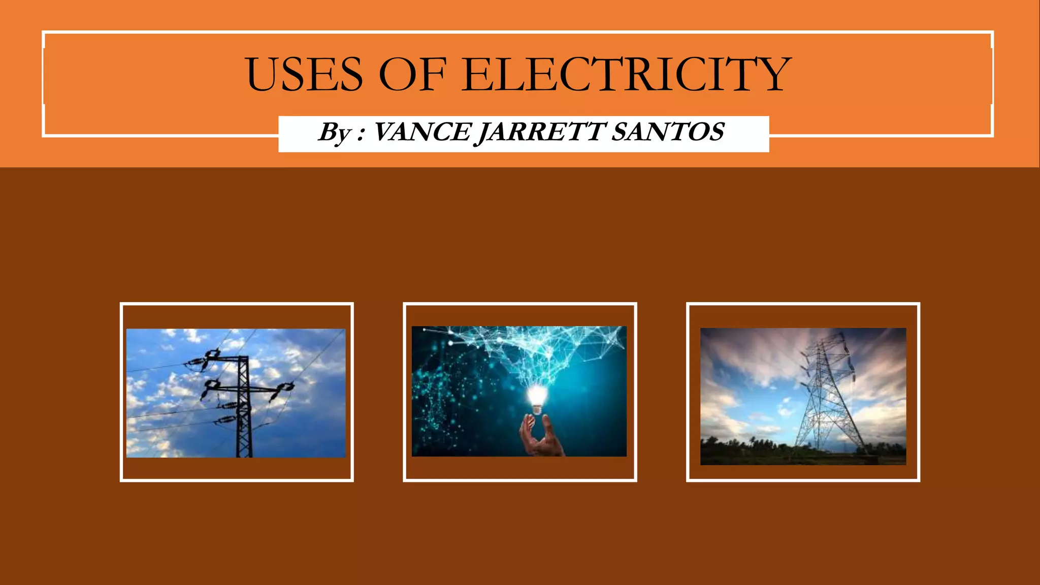 USES OF ELECTRICITY.pptx