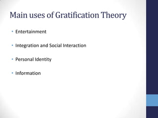 Uses of gratification theory - 1 | PPT