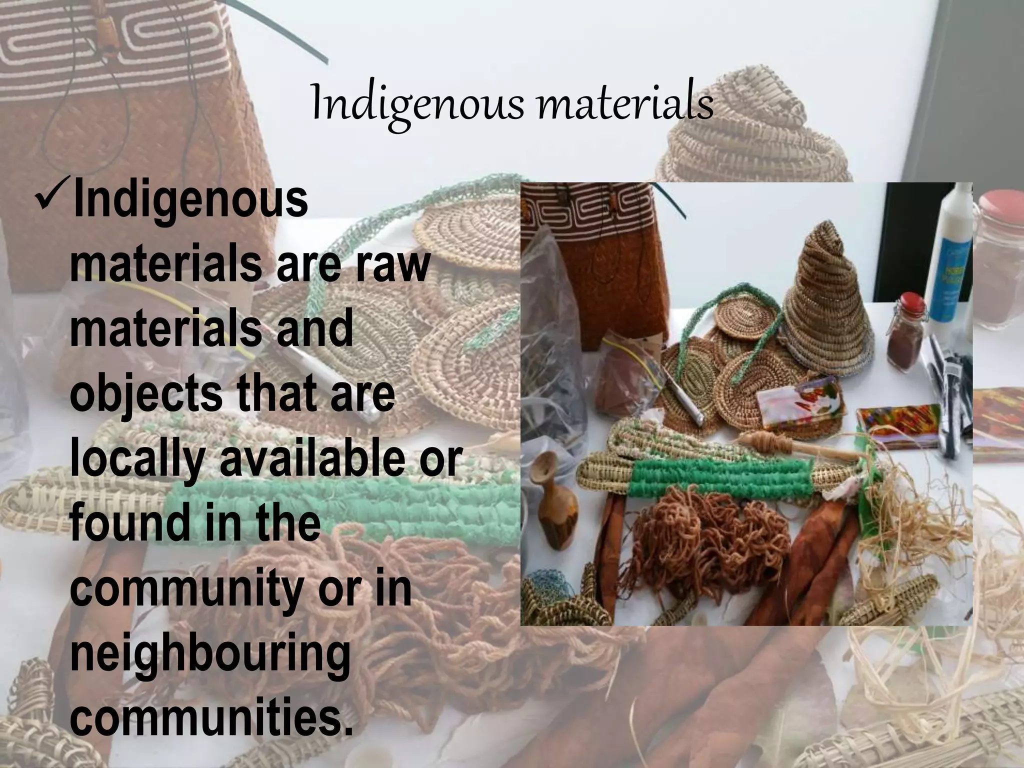 Uses of indigenous materials | PPTX