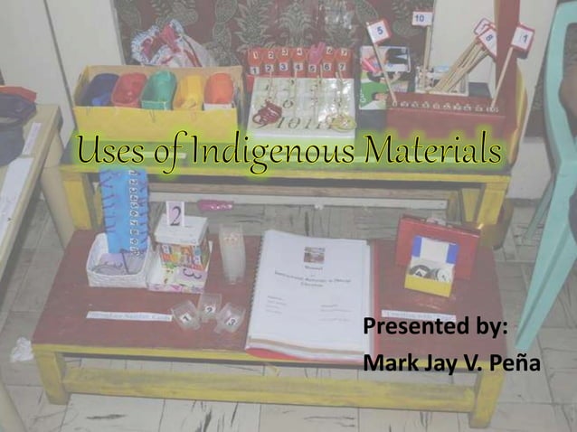 Uses of indigenous materials | PPTX