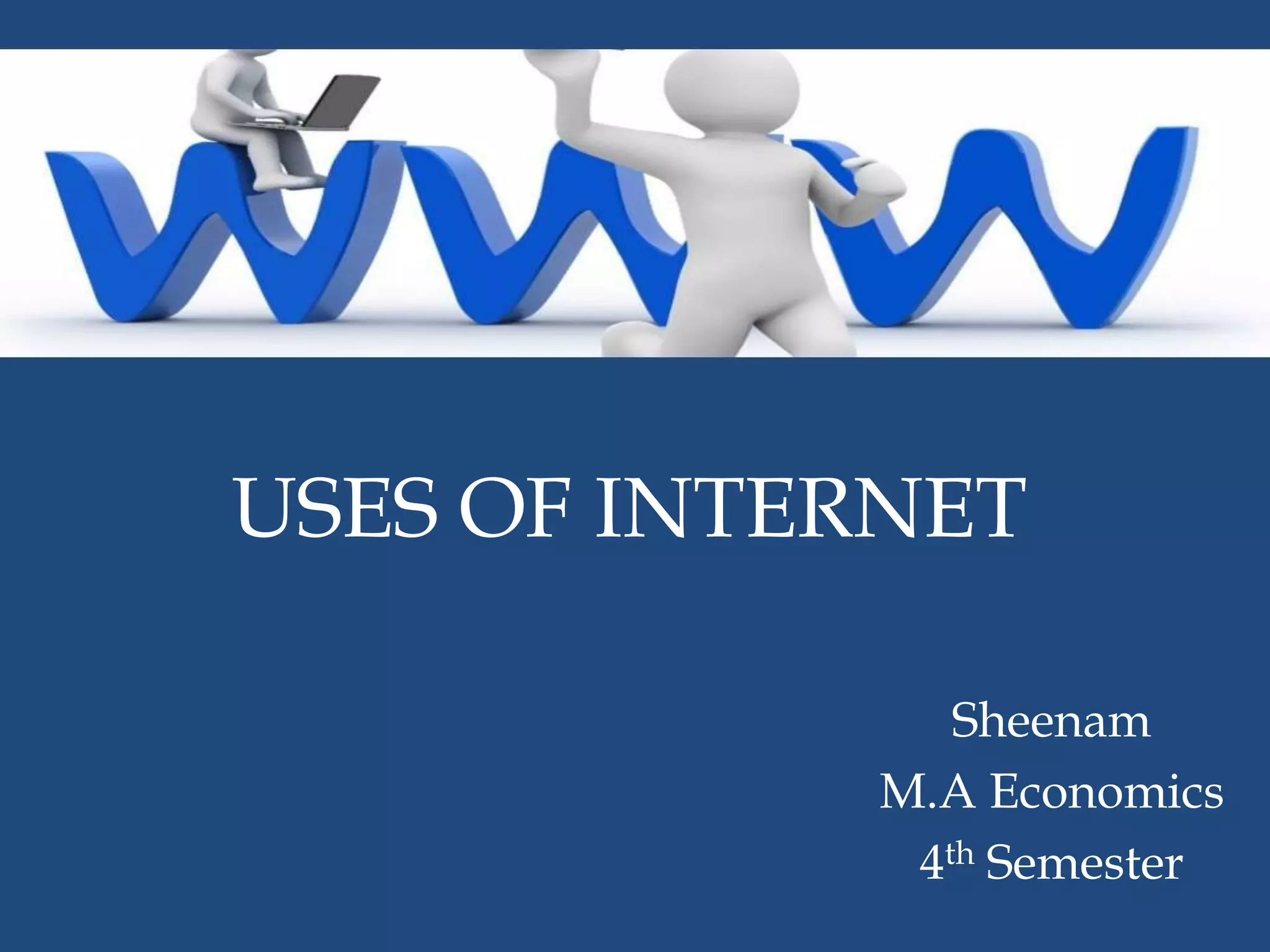 Uses of internet | PPT
