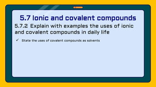 Uses of ionic compound and covalent compound in daily life | PDF