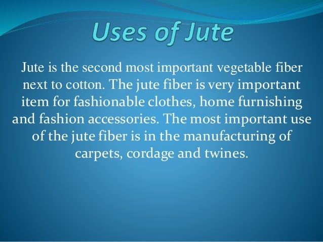 Uses of Jute