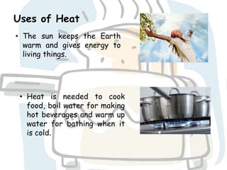 Uses of light, heat, sound, | PPTX