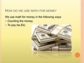 Uses of mathematics in our daily life | PPTX