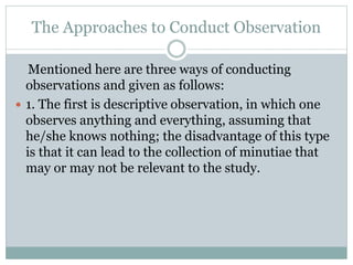Uses of observational techniques. | PPTX