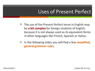 Uses of Present Perfect Simple | PPTX
