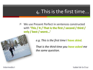 Uses of Present Perfect Simple | PPTX
