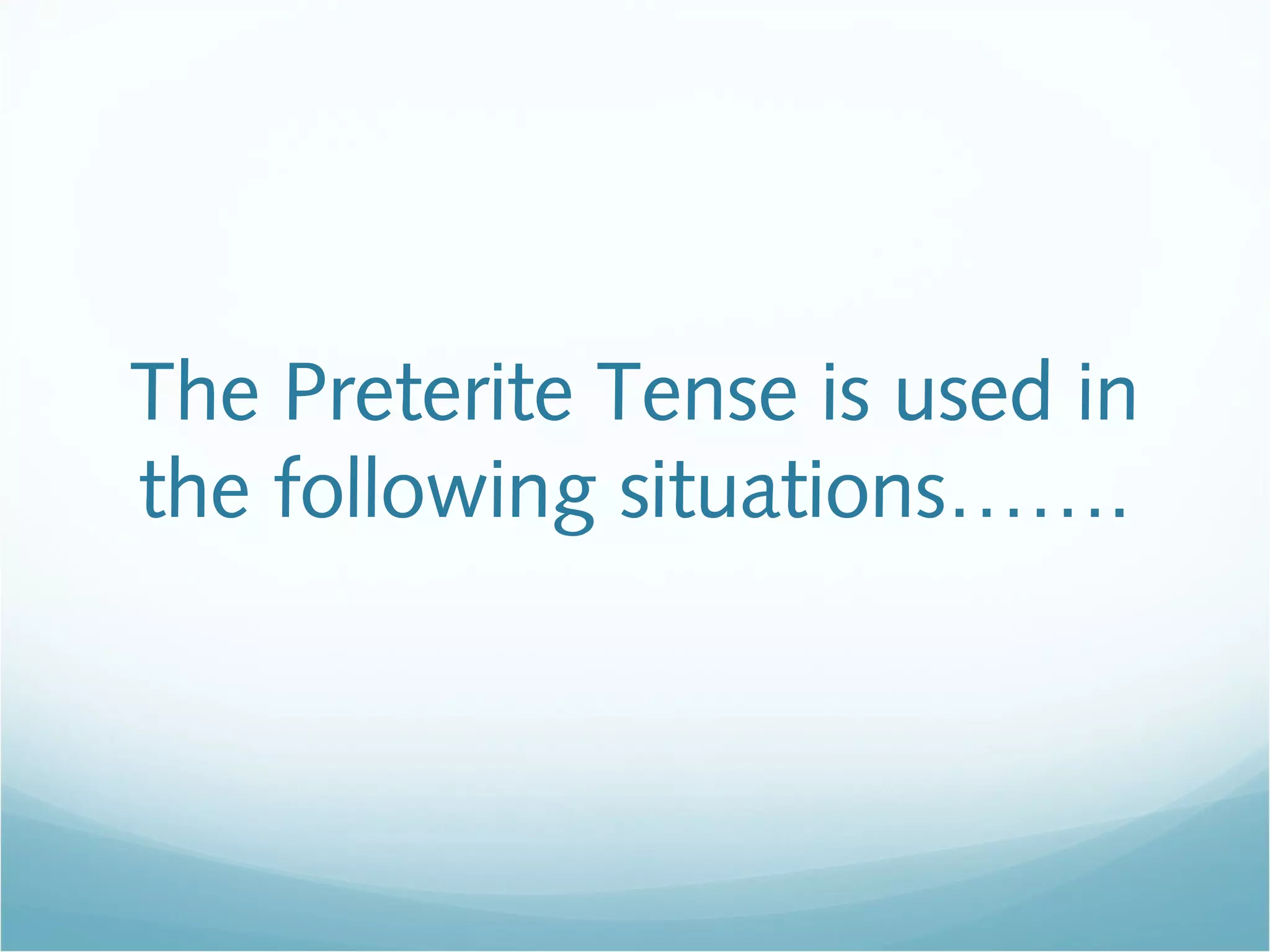 Usesof preterite | PPT