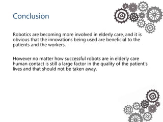 The use of robotics in elderly care #scichallenge2017 | PPTX