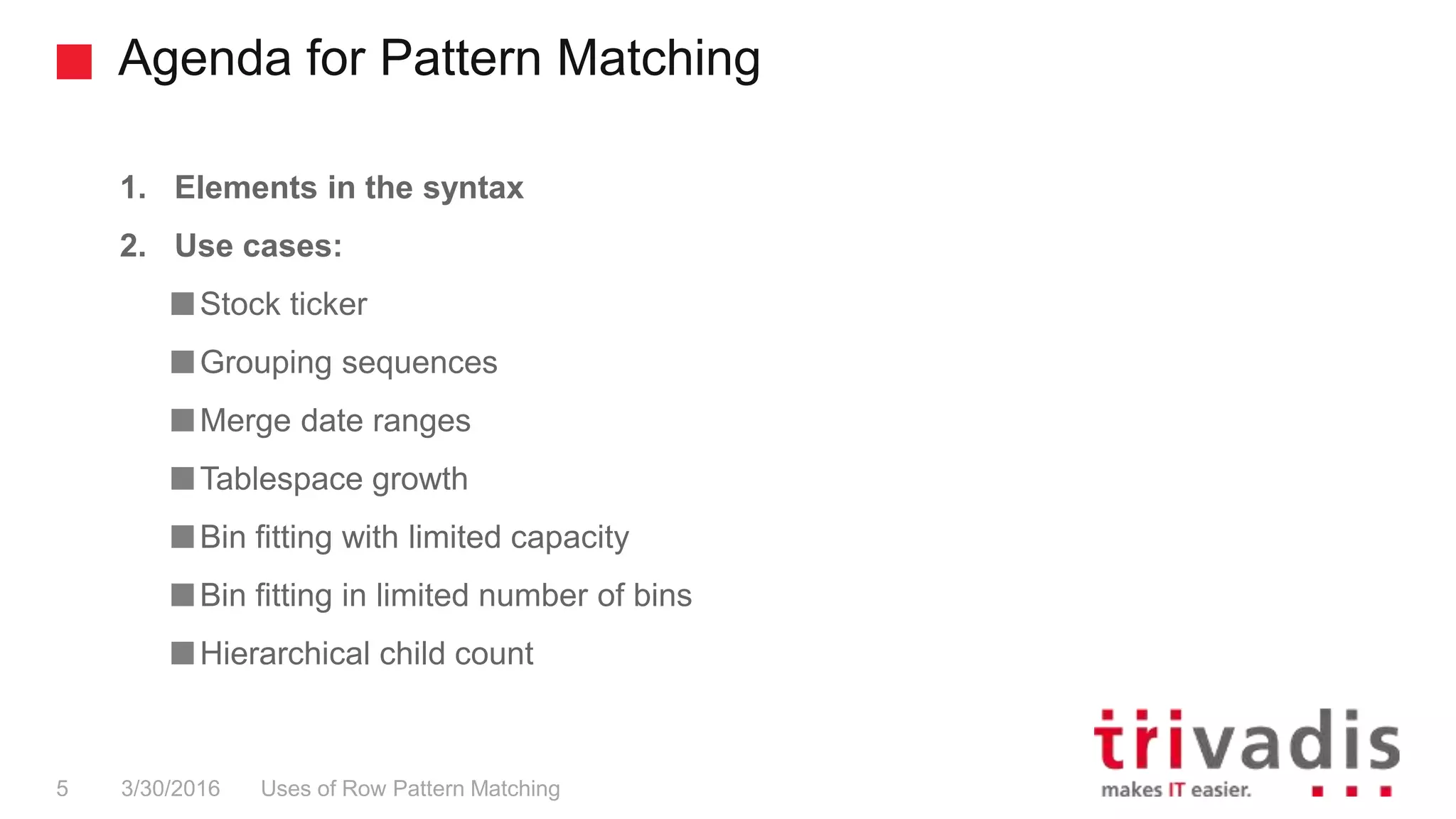 Uses Of Row Pattern Matching Pptx Databases Computer Software And
