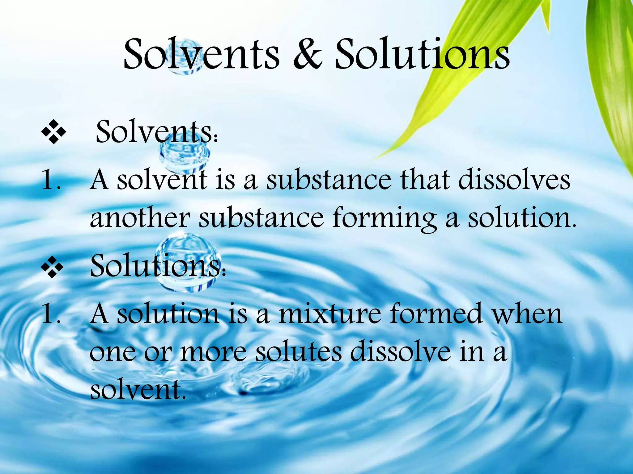 Uses of solvents and solutions | PPTX