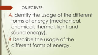 USES OF THE DIFFERENT FORMS OF ENERGY G6 | PPTX
