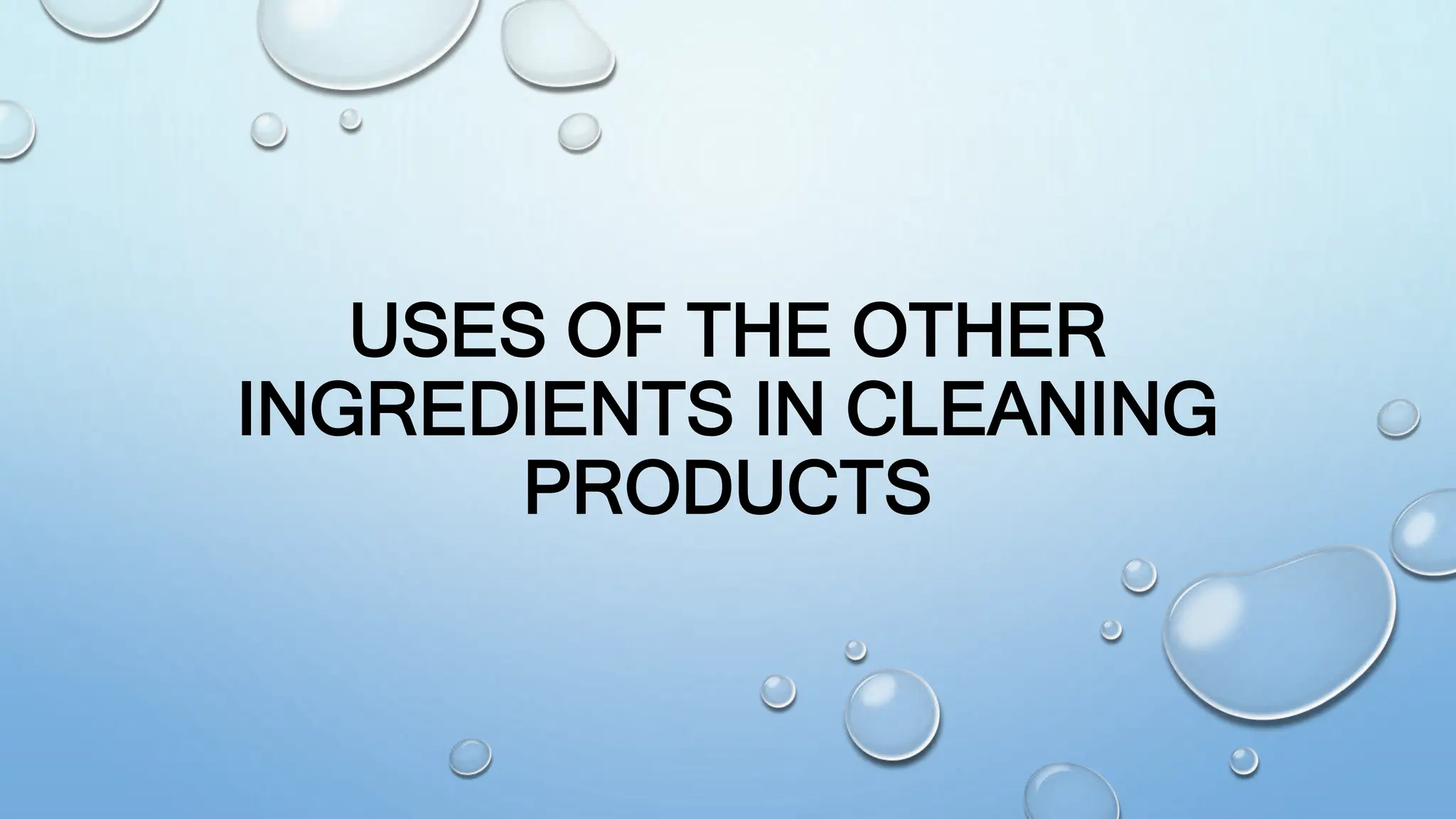 Uses of the Other Ingredients in Cleaning Products.pptx