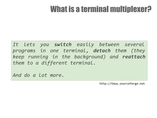 Uses of tmux explained | PPT