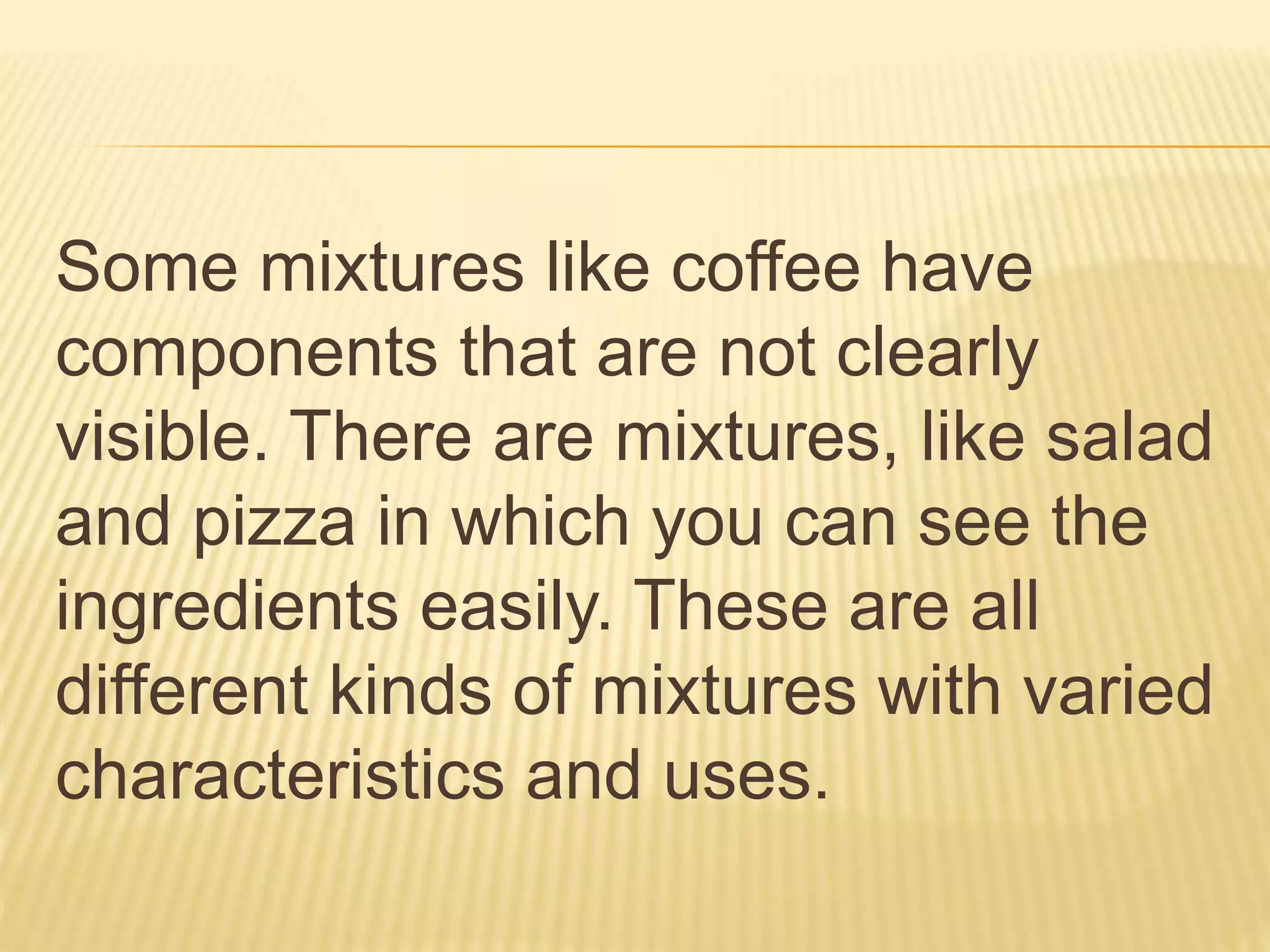 Uses of uniform mixtures | PPTX
