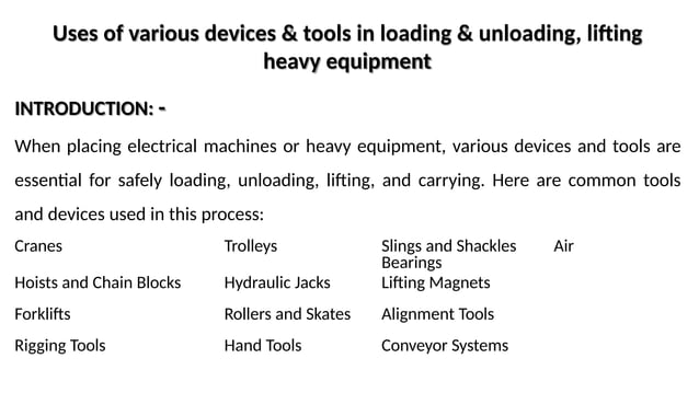 Uses of various devices & tools in loading & unloading, lifting ...