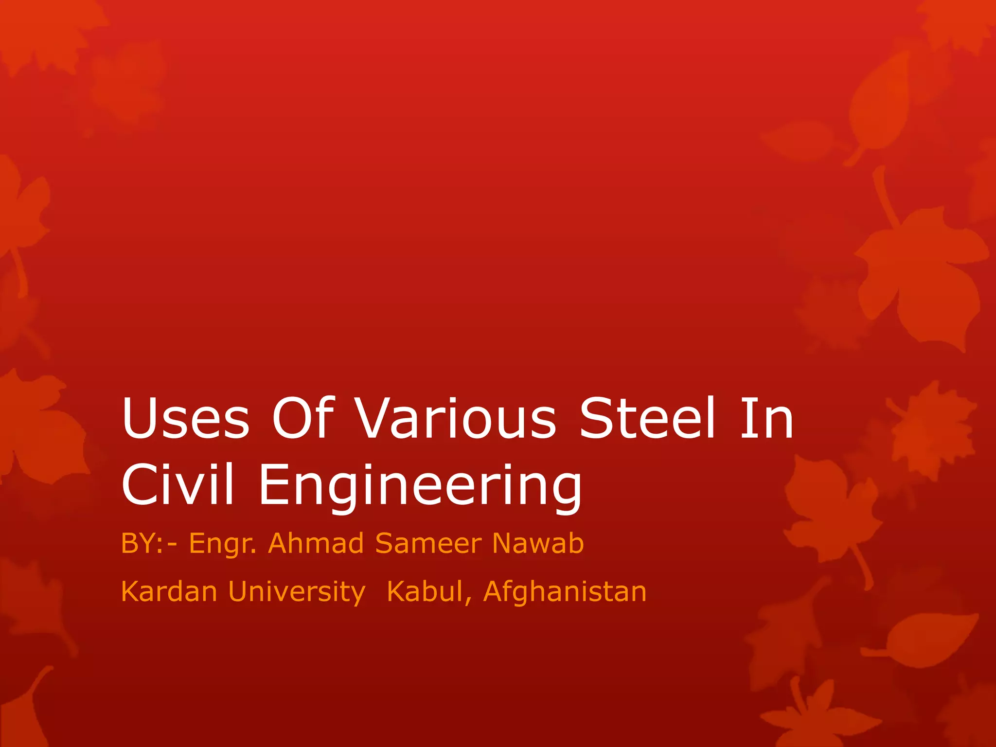 Uses of various steel in civil engineering | PPTX