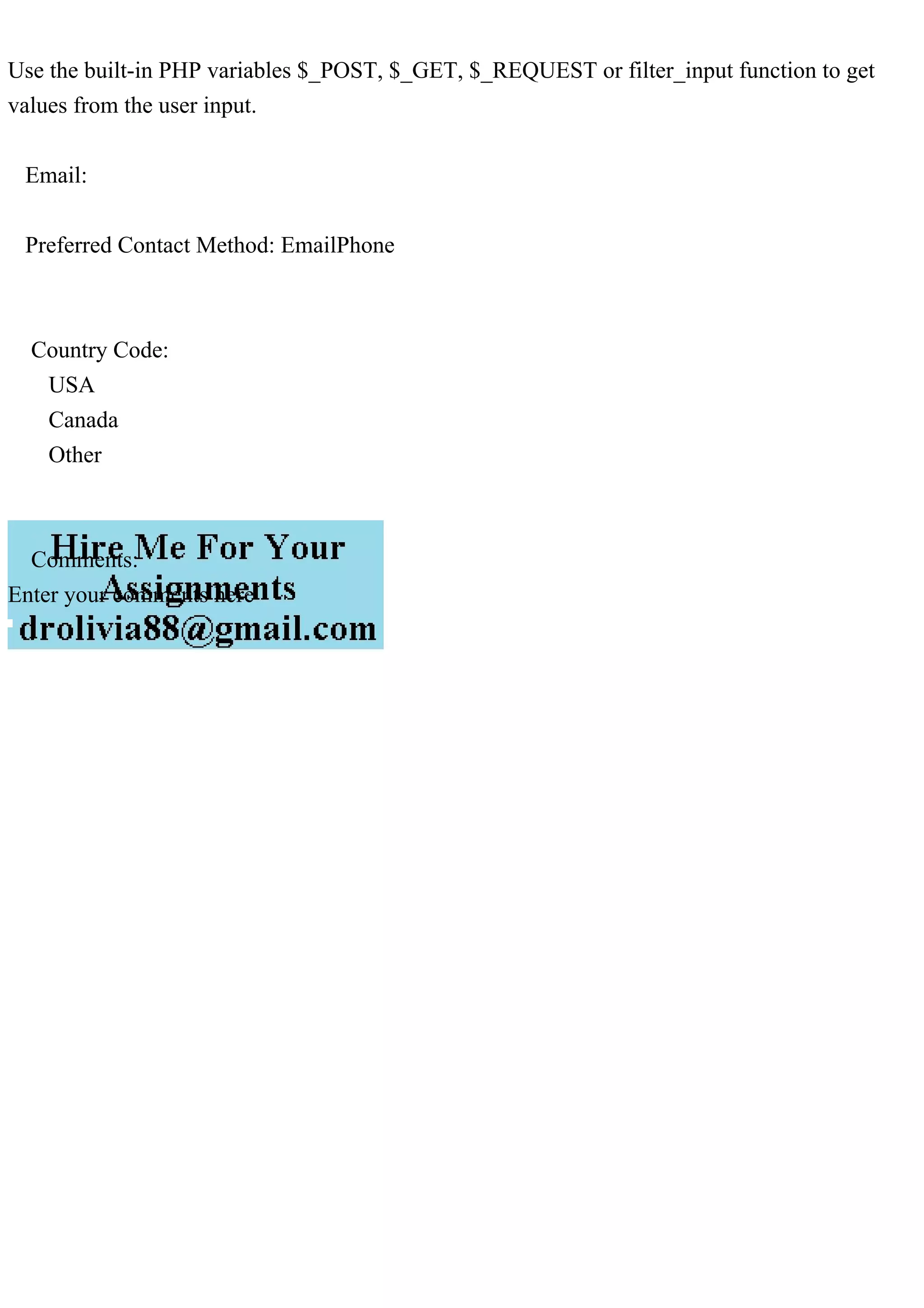 Use the built-in PHP variables $_POST, $_GET, $_REQUEST or filter_in.pdf