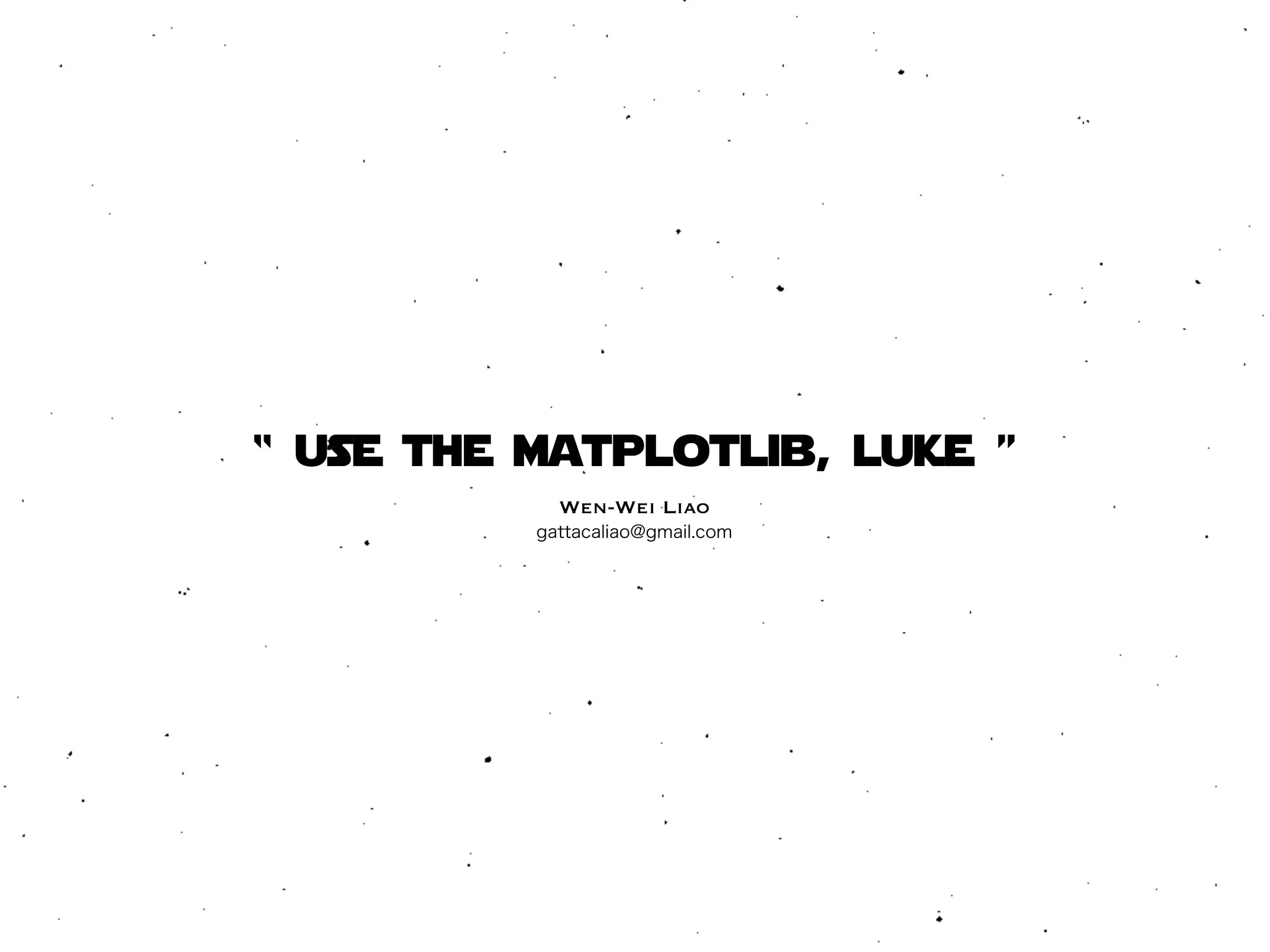 Use the Matplotlib, Luke @ PyCon Taiwan 2012 | PPT