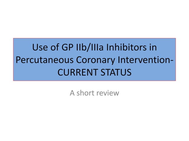 current status of GP2B3A inhibitors in PCI | PPTX