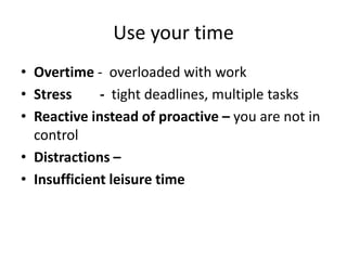 Use your time properly | PPTX