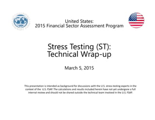 Us fsap stress testing wrap up 03 03-15 - redacted version | PPT