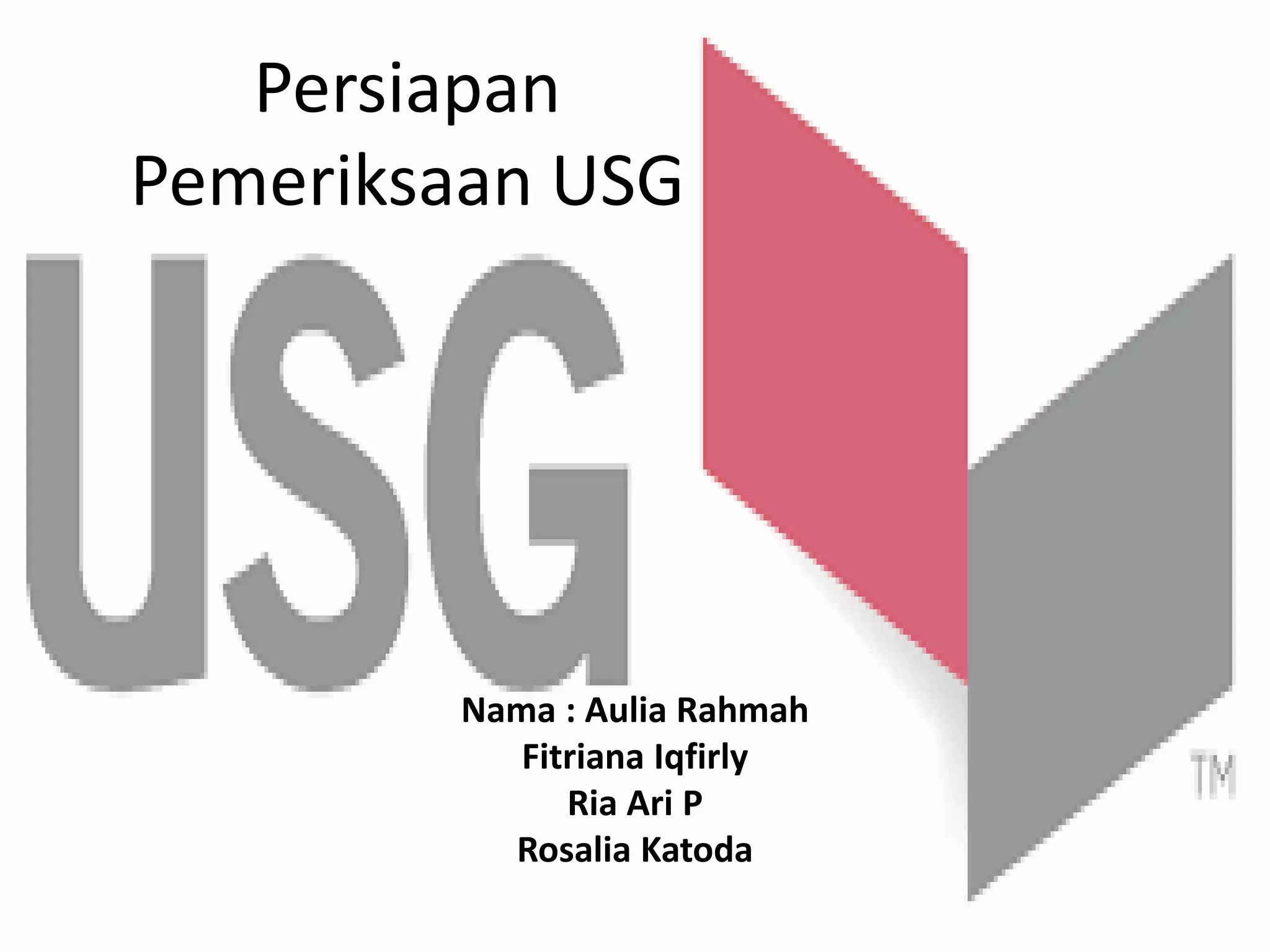 Persiapan Pemeriksaan USG Ultrasonografi | PPTX