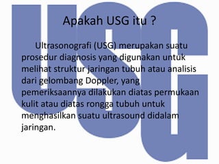 Persiapan Pemeriksaan USG Ultrasonografi | PPTX