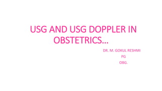 Ultrasound and usg doppler in obstetrics | PPTX