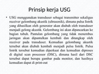 Komponen yang terdapat dalam alat diagnosa USG.pptx