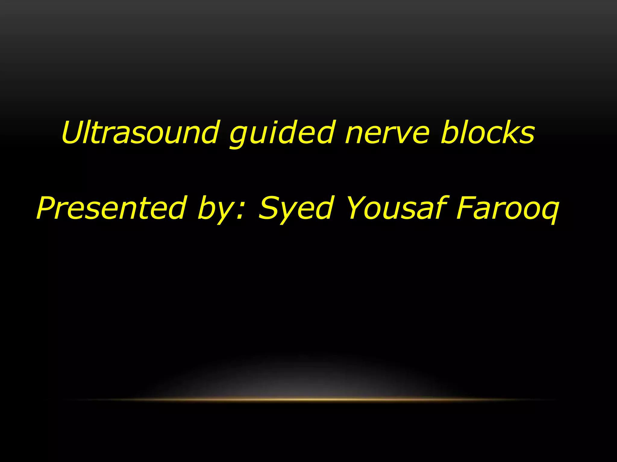 Ultrasound guided nerves block | PPTX