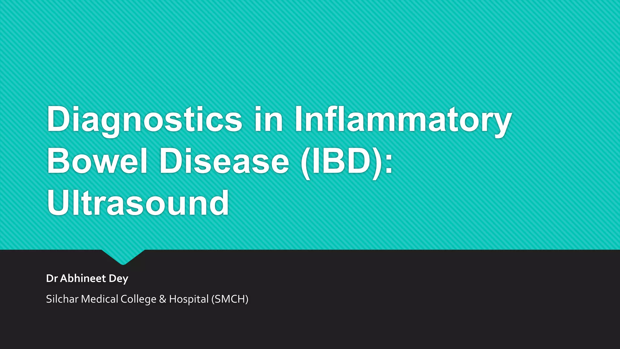 Diagnostics in Inflammatory Bowel Disease (IBD): Ultrasound | PPTX