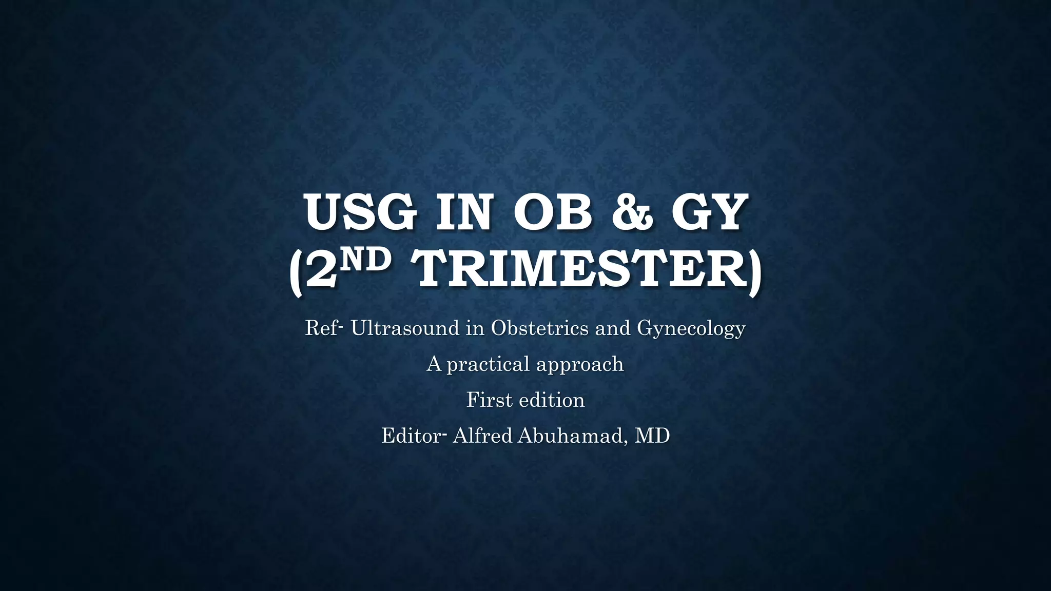 Usg in second trimester | PPTX